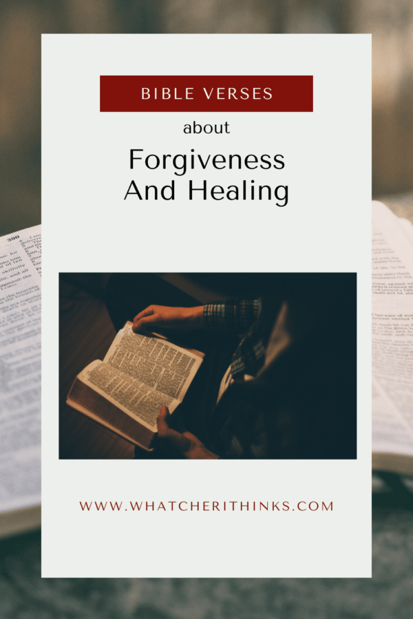 Bible Verses About Forgiveness and Healing