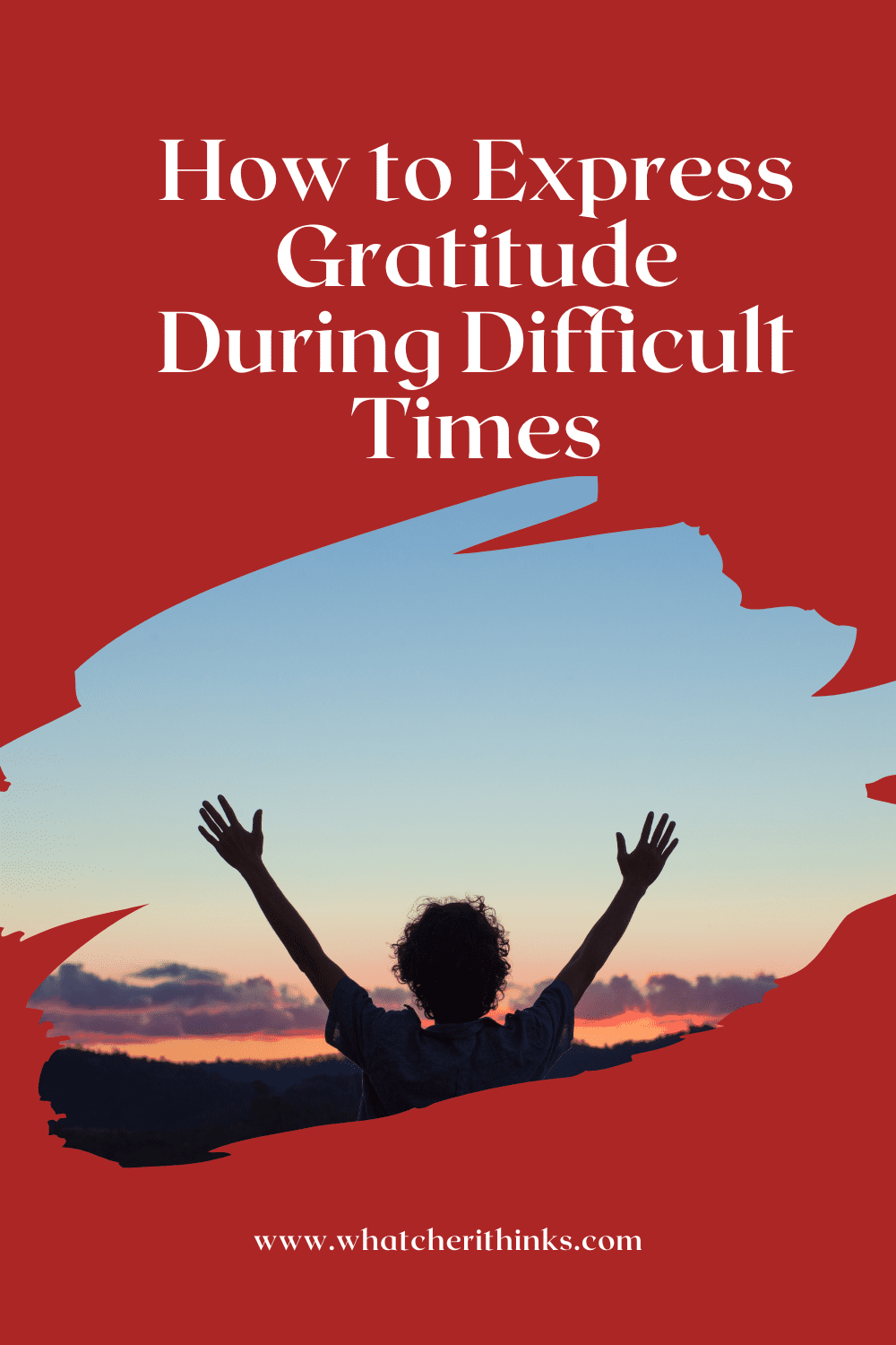 How to Express Gratitude During Difficult Times