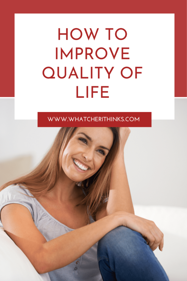 How to Improve Quality of Life