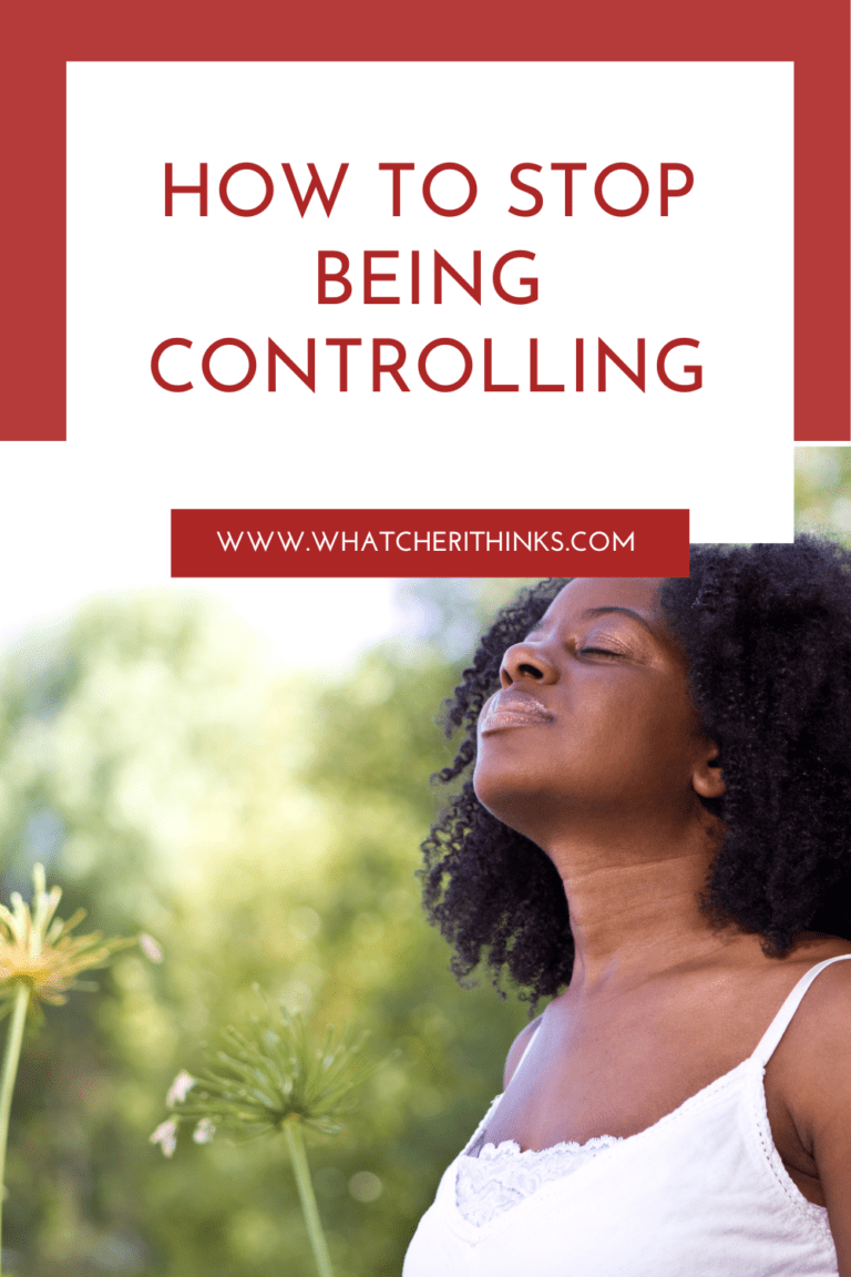 How to Stop Being Controlling