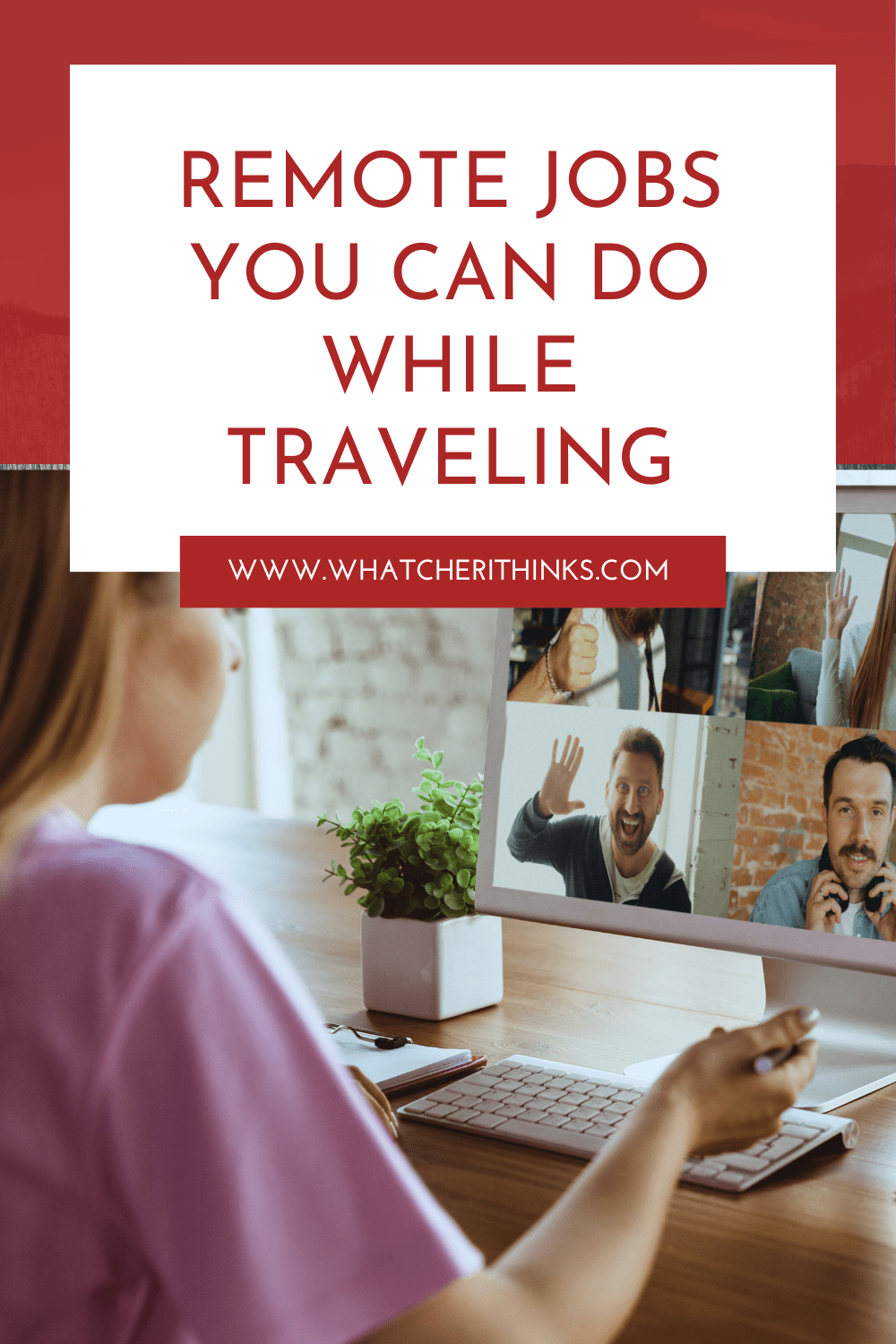 Remote Jobs You Can Do While Traveling