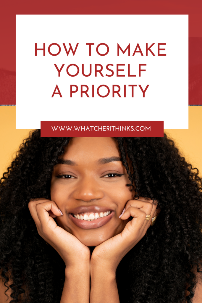 How to Make Yourself a Priority